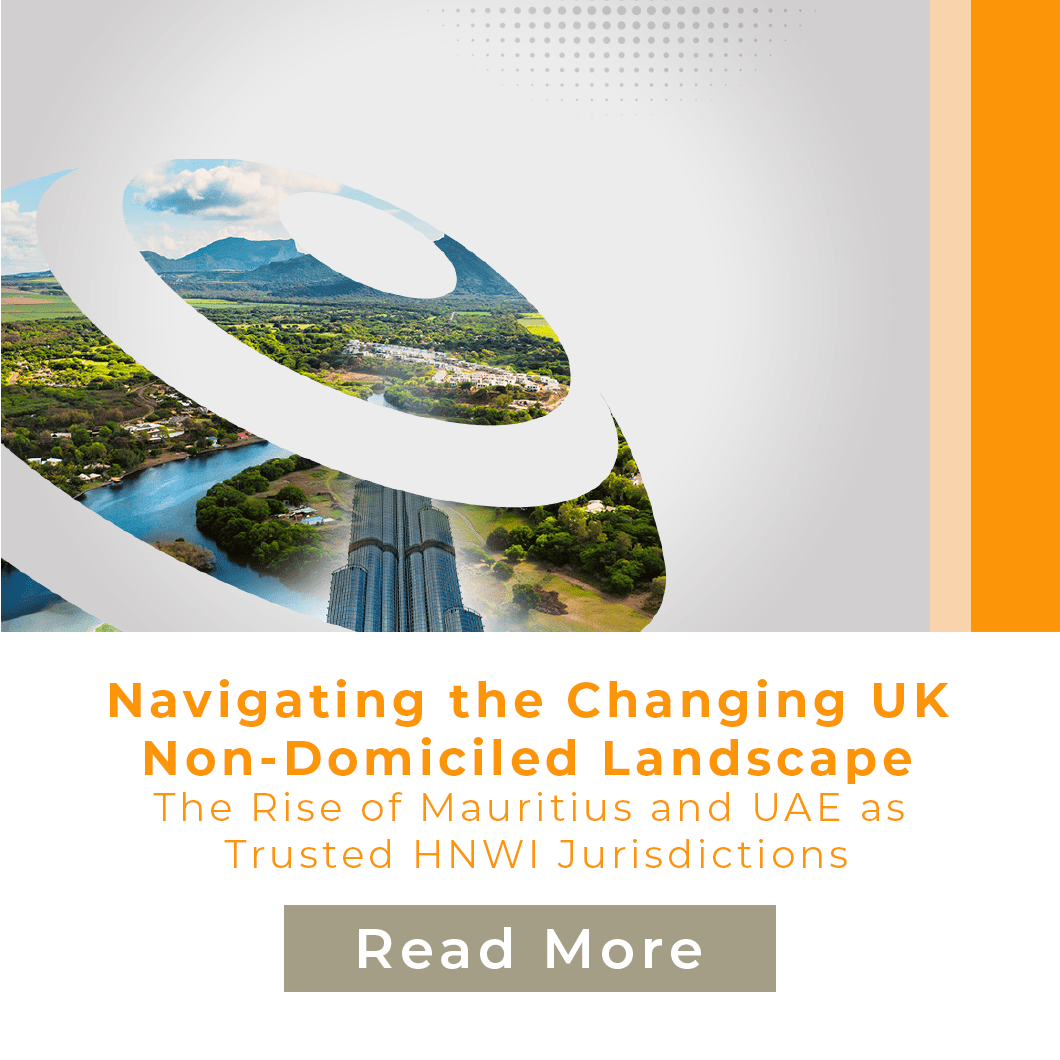 Navigating the Changing UK Non-Domiciled Landscape Redefining Global ...